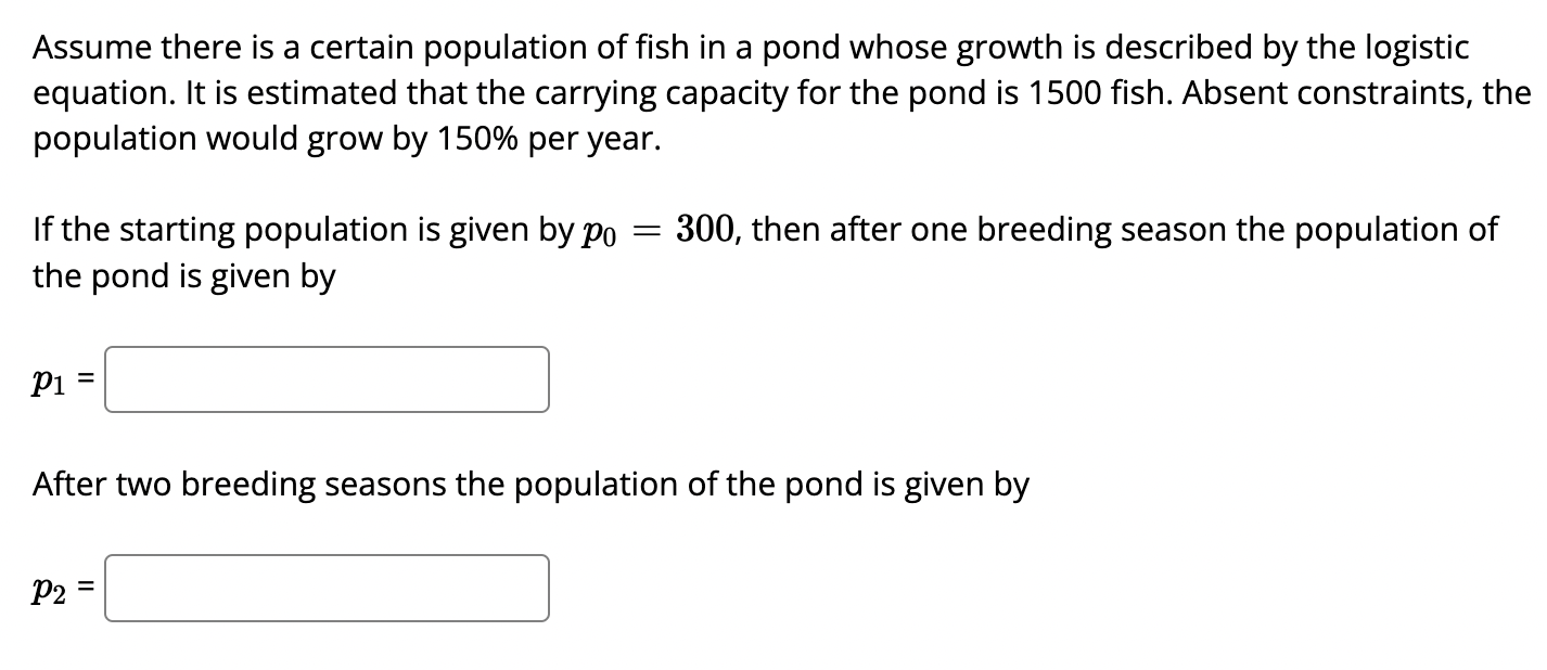 Solved Assume there is a certain population of fish in a | Chegg.com