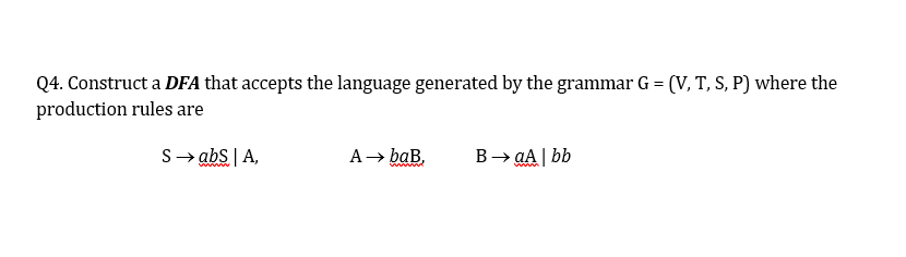 Solved Q4. Construct a DFA that accepts the language | Chegg.com