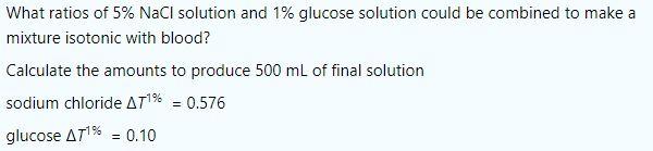 Solved What ratios of 5%NaCl solution and 1% glucose | Chegg.com