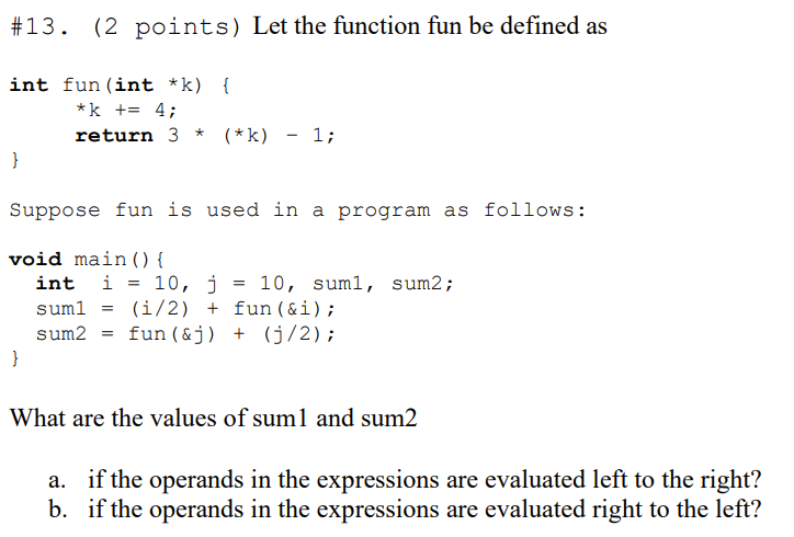 Solved \#13. (2 ﻿points) ﻿Let the function fun be defined | Chegg.com