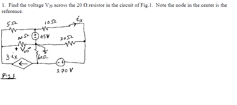 Solved 1. Find the voltage V20 across the 20 Q resistor in | Chegg.com