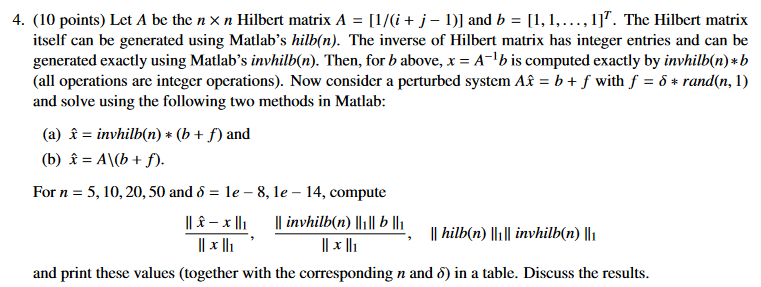 Solved 4. (10 points) Let A be the n×n Hilbert matrix | Chegg.com