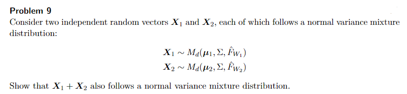 Solved Problem 9 Consider two independent random vectors X1 | Chegg.com