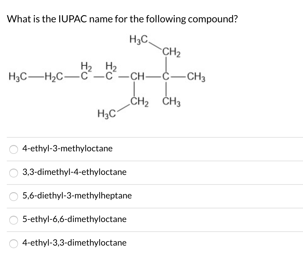 Solved What is the IUPAC name for the following compound? | Chegg.com