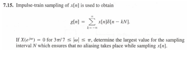 Solved 7.15. Impulse-train sampling of x[n] is used to | Chegg.com