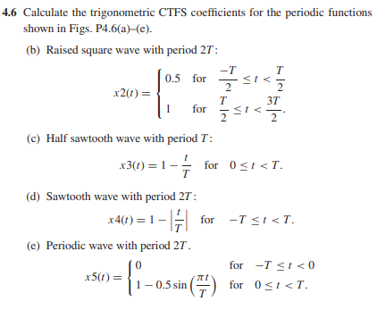 Solved T 0.5 for 4.6 Calculate the trigonometric CTFS | Chegg.com