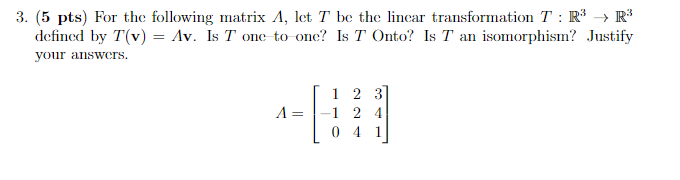 Solved For the following matrix A, let T be the linear | Chegg.com
