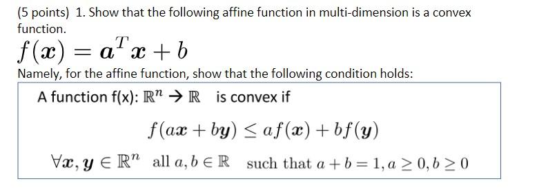 Solved (5 points) 1. Show that the following affine function | Chegg.com