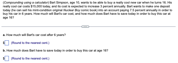 Solved (Compounding using a calculator) Lisa Simpson wants | Chegg.com