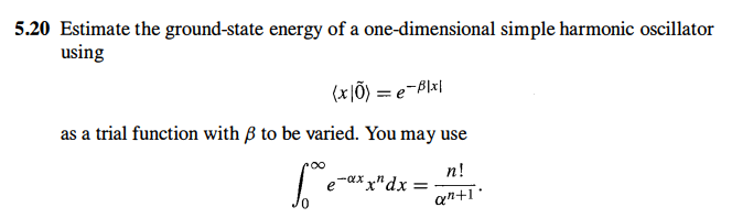 Solved 5 20 Estimate The Ground State Energy Of A