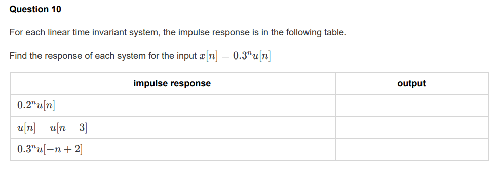 Solved For each linear time invariant system, the impulse | Chegg.com