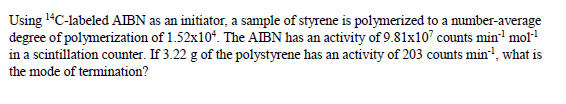 Solved Using 1#C-labeled AIBN as an initiator, a sample of | Chegg.com