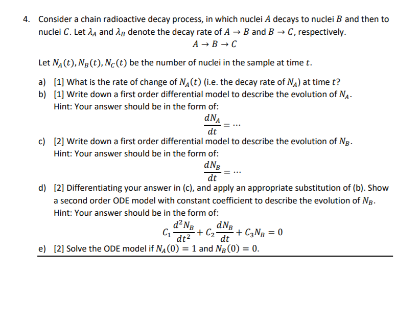 Solved 4. Consider a chain radioactive decay process, in | Chegg.com