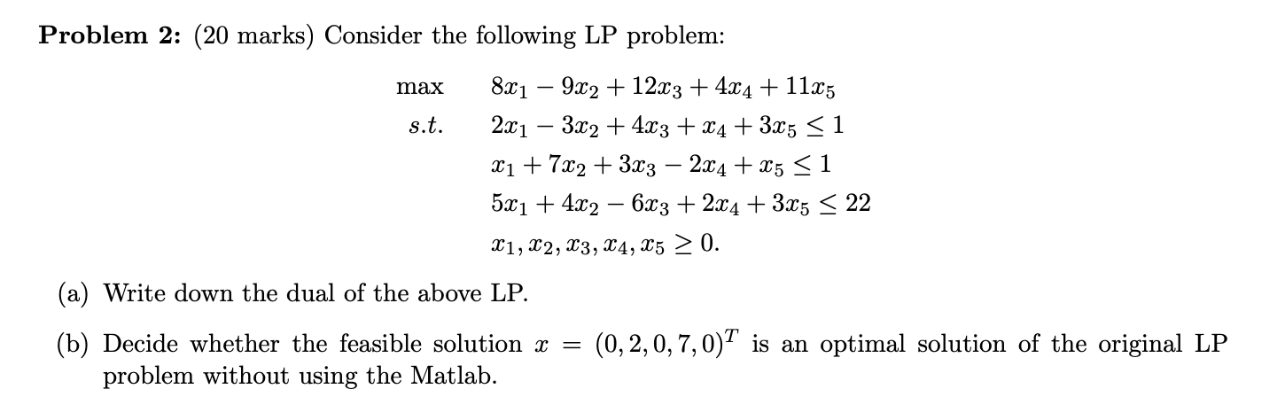 Solved Problem 2: (20 marks) Consider the following LP | Chegg.com