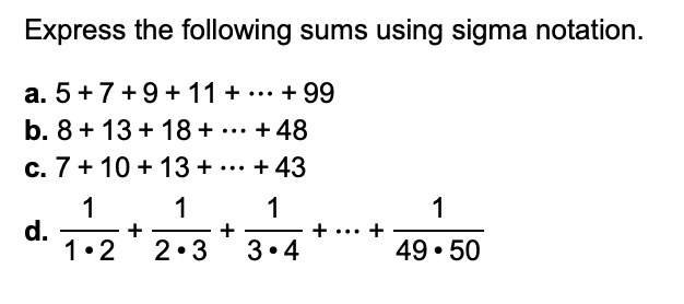 Solved Express the following sums using sigma | Chegg.com