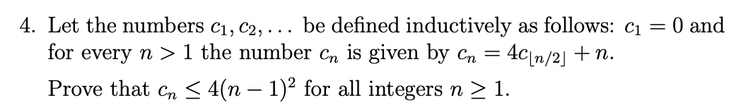 Solved 4. Let the numbers c1,c2,… be defined inductively as | Chegg.com