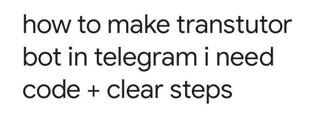Solved how to make transtutor bot in telegram i need code + | Chegg.com