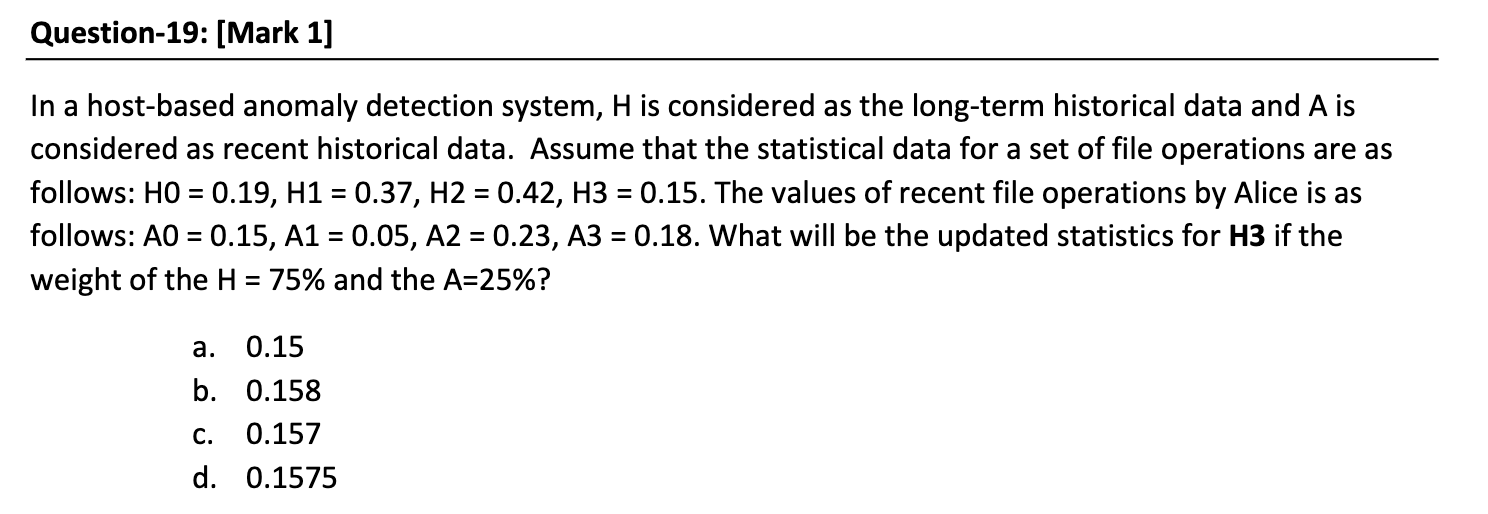 Solved Question-19: [Mark 1] In a host-based anomaly | Chegg.com