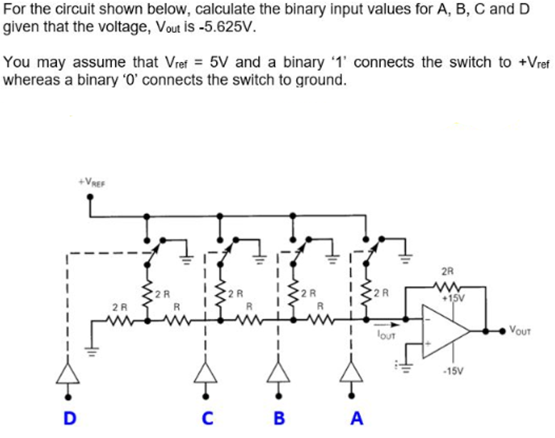 Solved For the circuit shown below, calculate the binary | Chegg.com