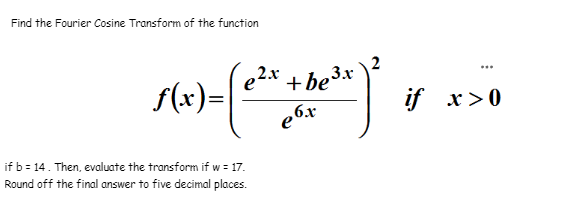 Solved Find the Fourier Cosine Transform of the function | Chegg.com