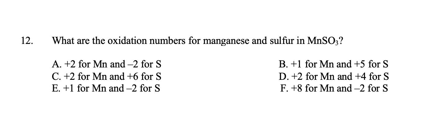 Solved 12 What are the oxidation numbers for manganese and | Chegg.com
