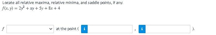Solved Locate all relative maxima, relative minima, and | Chegg.com
