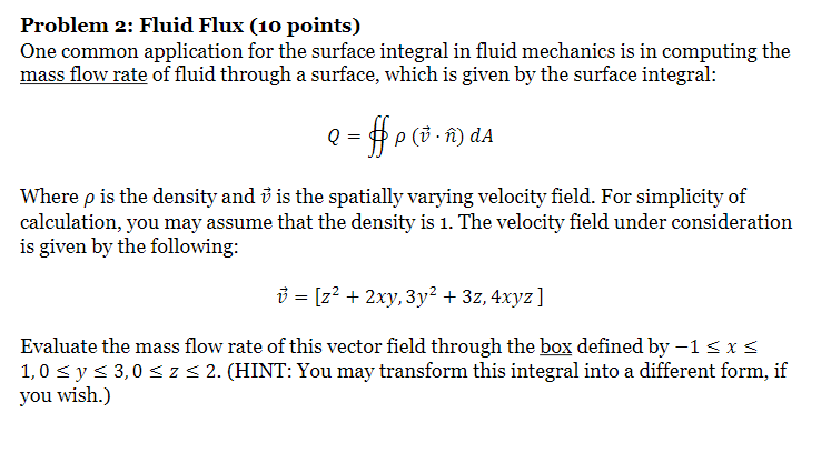 Solved Problem 2: Fluid Flux (10 points) One common | Chegg.com