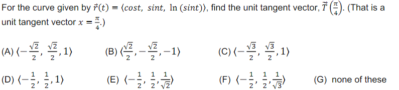 Solved For the curve given by r(t)= cost,sint,ln(sint) , | Chegg.com