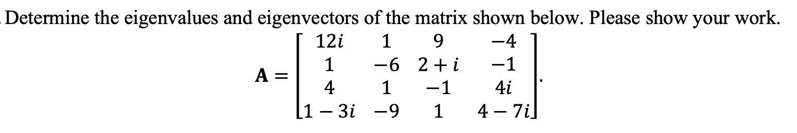 Solved Determine the eigenvalues and eigenvectors of the | Chegg.com