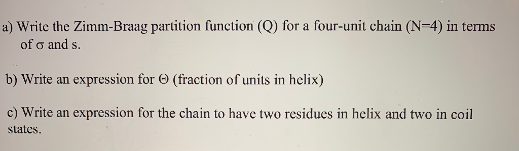 a) Write the Zimm-Braag partition function (Q) for a | Chegg.com