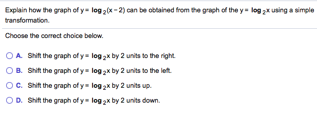 Solved Explain how the graph of y = log 2(x-2) can be | Chegg.com