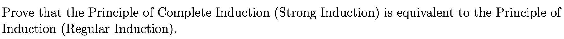 Solved Prove that the Principle of Complete Induction | Chegg.com