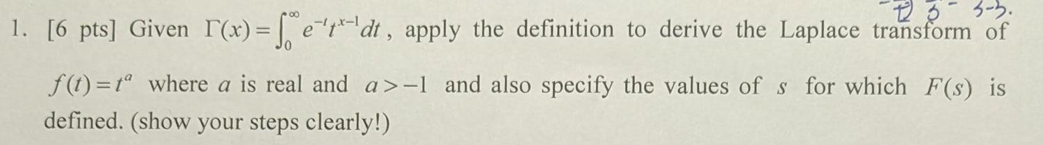Solved 1. [6 pts] Given Γ(x)=∫0∞e−ttx−1dt, apply the | Chegg.com