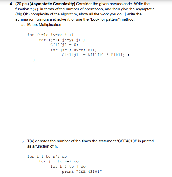 Solved 4. (20 pts) (Asymptotic Complexity] Consider the | Chegg.com