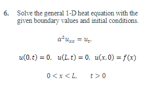 Solved Solve the general 1-D ﻿heat equation with thegiven | Chegg.com
