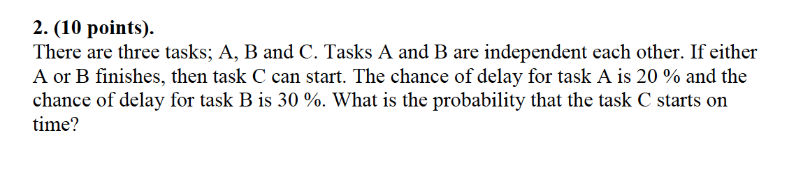 Solved 2. (10 points). There are three tasks; A,B and C. | Chegg.com