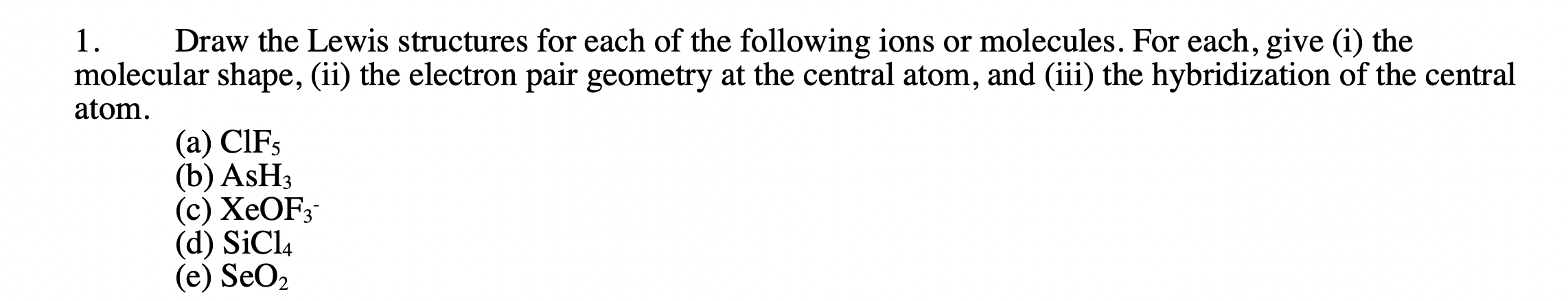 Solved 1. Draw the Lewis structures for each of the | Chegg.com