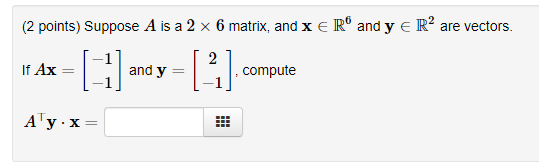 Solved (2 points) Suppose A is a 2 x 6 matrix, and x € RⓇ | Chegg.com
