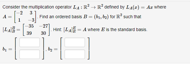 Solved Consider the multiplication operator LA:R2→R2 defined | Chegg.com