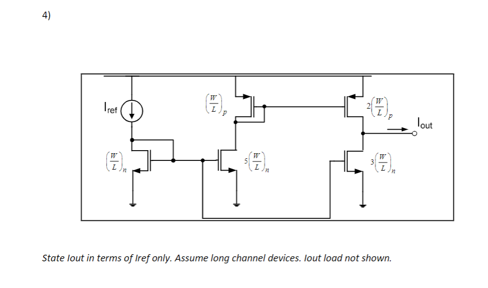 Solved State lout in terms of Iref only. Assume long channel | Chegg.com