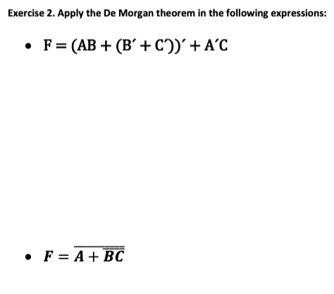 Solved Exercise 2. Apply the De Morgan theorem in the | Chegg.com