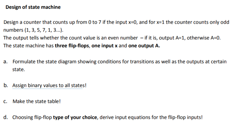 Solved Design of state machine Design a counter that counts | Chegg.com