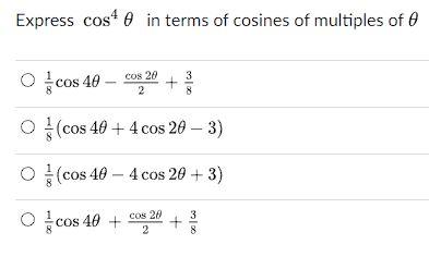 Solved Express cos4θ in terms of cosines of multiples of θ | Chegg.com