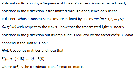 Solved Polarization Rotation by a Sequence of Linear | Chegg.com