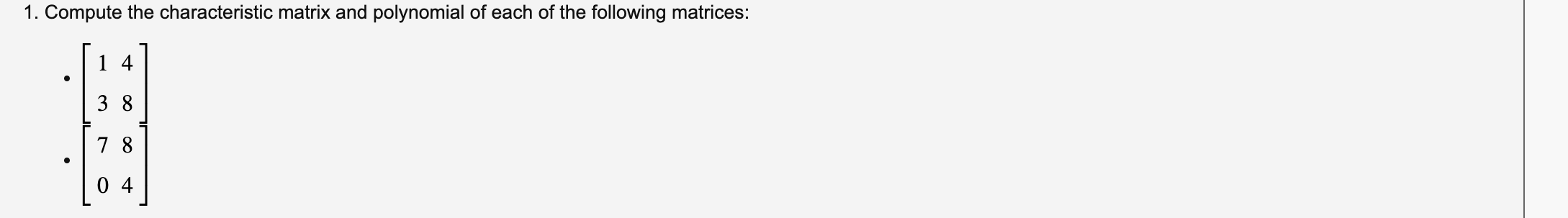 Solved 1. Compute the characteristic matrix and polynomial | Chegg.com