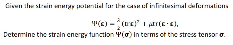 Solved Given the strain energy potential for the case of | Chegg.com