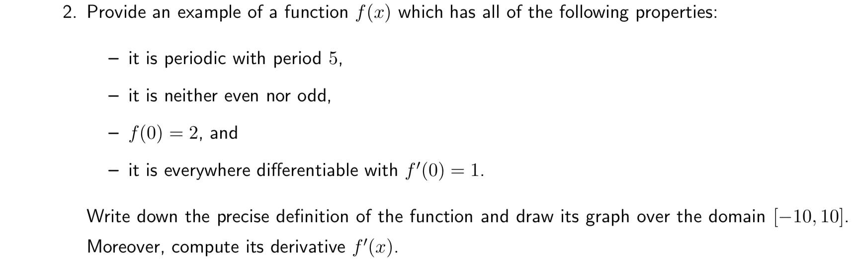 Solved 2. Provide an example of a function f(x) which has | Chegg.com