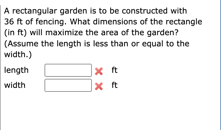 Solved A rectangular garden is to be constructed with 36ft | Chegg.com