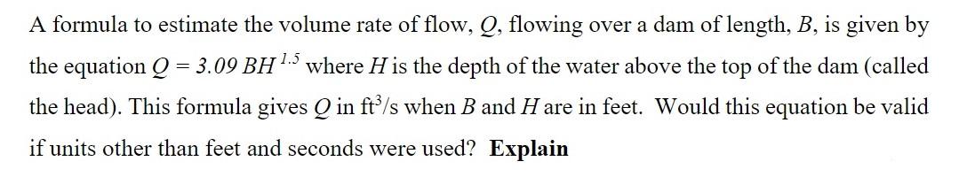 Solved A formula to estimate the volume rate of flow, Q, | Chegg.com