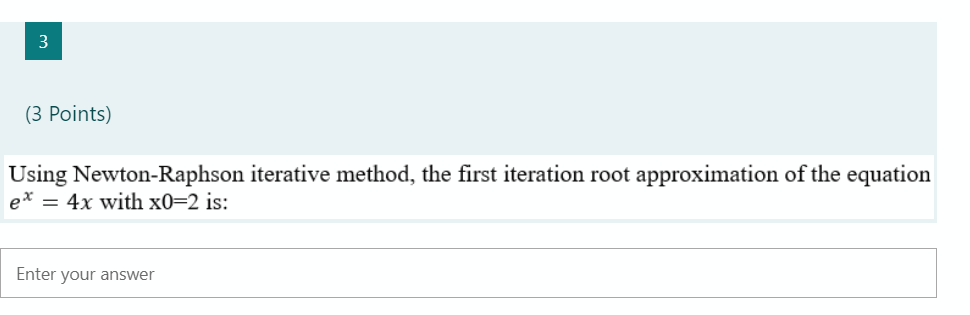 Solved 3 (3 Points) Using Newton-Raphson iterative method, | Chegg.com